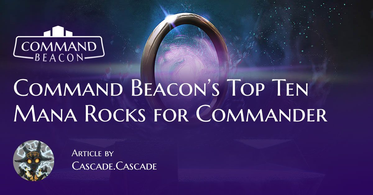 Command Beacons Top Ten Mana Rocks for Commander | Command Beacon